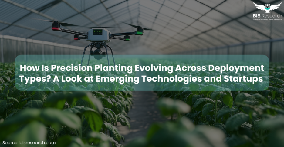 How Is Precision Planting Evolving Across Deployment Types? A Look at ...